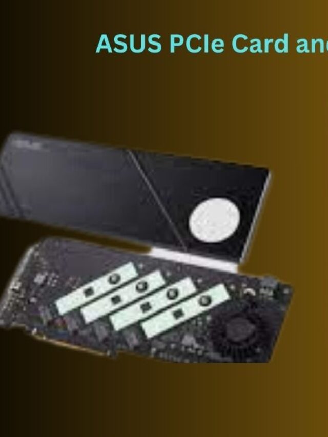 Discover ASUS PCIe Card With Four PCIe 5.0 SSDs - Govindhtech