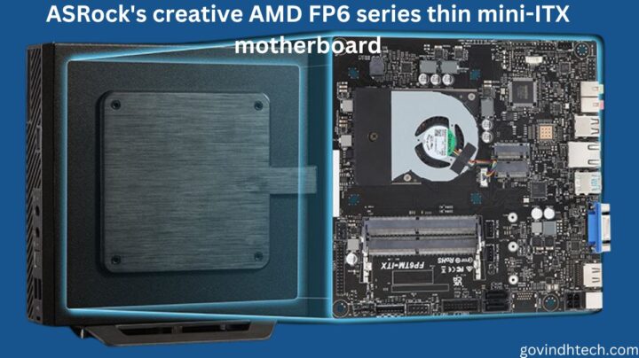 ASRock's Creative AMD FP6 Series Thin Mini-ITX Motherboard