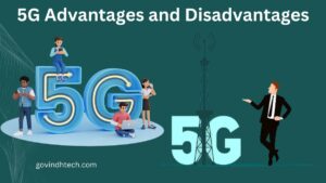 5G Networks Advantages And Disadvantages
